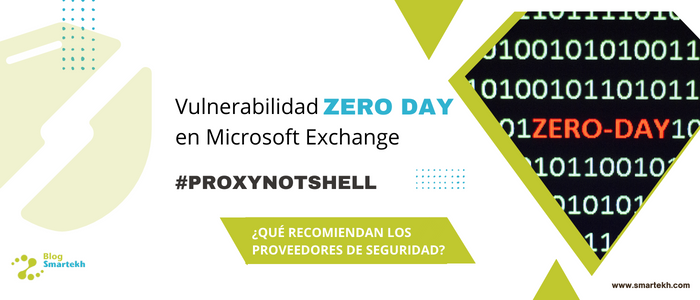 PROXYNOTSHELL - VULNERABILIDAD ZERO DAY EN MICROSOFT EXCHANGE
